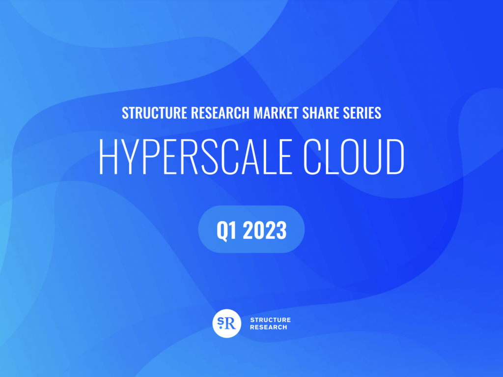 Market Share Report: Hyperscale Cloud Q1 2023 - Structure Research ...