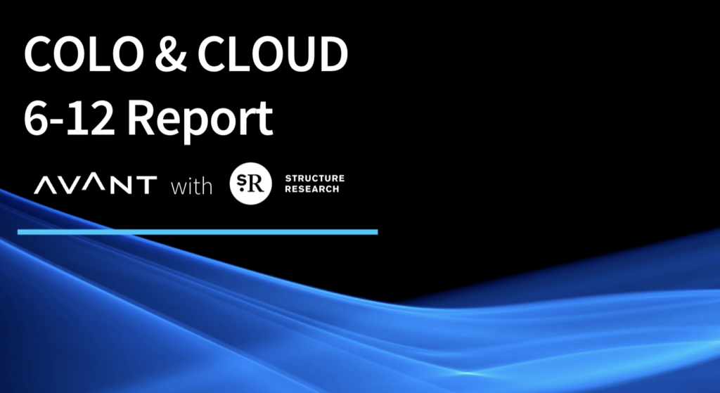 COLO & CLOUD 6-12 Report with AVANT - Structure Research | Global Digital Infrastructure Market ...