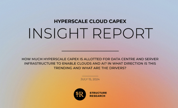Hyperscale Cloud CapEx: Insight Report - Structure Research | Global ...