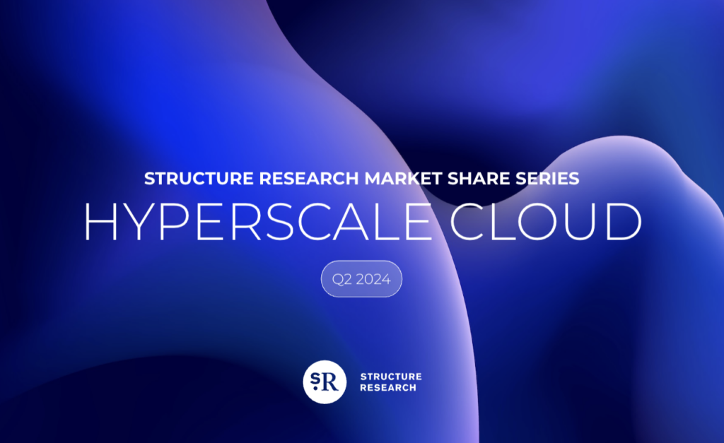 Market Share Report: Hyperscale Cloud Q2 2024 - Structure Research ...